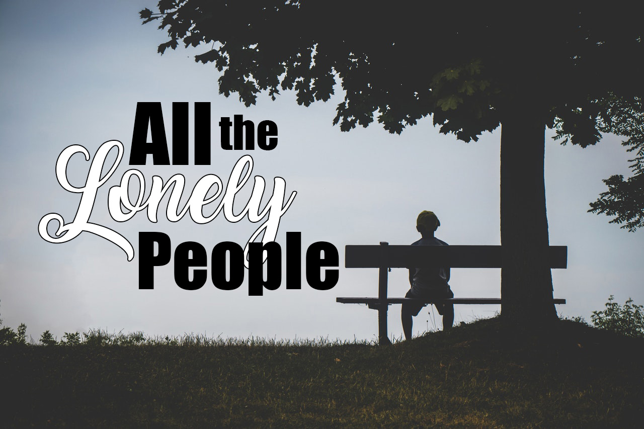 All the Lonely People | CGGC eNews | Churches of God GC